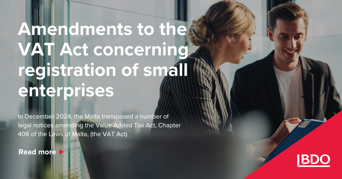 Amend. to VAT Act Reg. of Small Enterprises - BDO Malta
